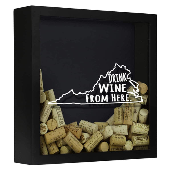 Virginia Drink Wine From Here Wine Cork Shadow Box Torched Products